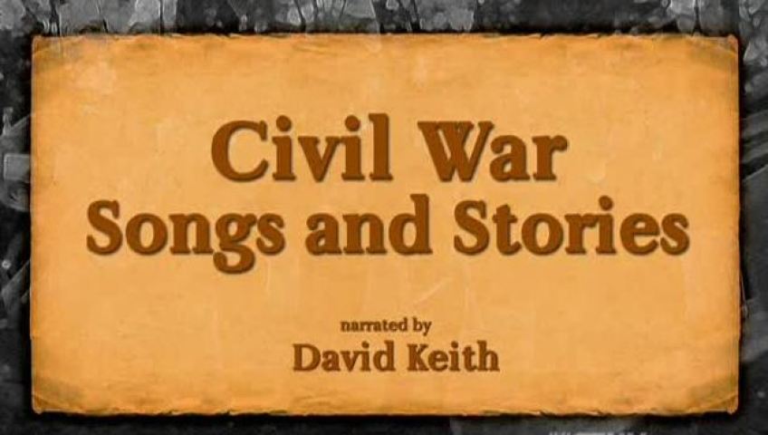 Civil War Songs and Stories | Civil War Songs and Stories
