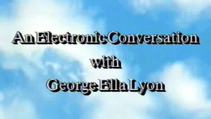 An Electronic Conversation with George Ella Lyon | An Electronic ...